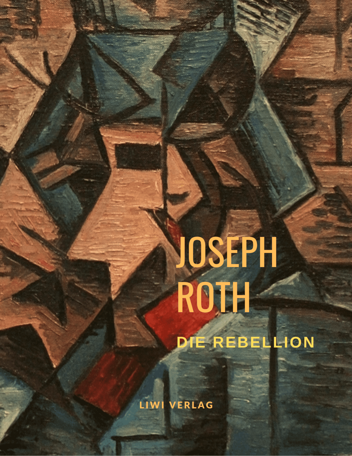 Joseph Roth - Die Rebellion - liwi-verlag.de