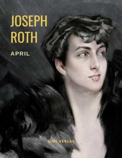 Joseph Roth - April - liwi-verlag.de