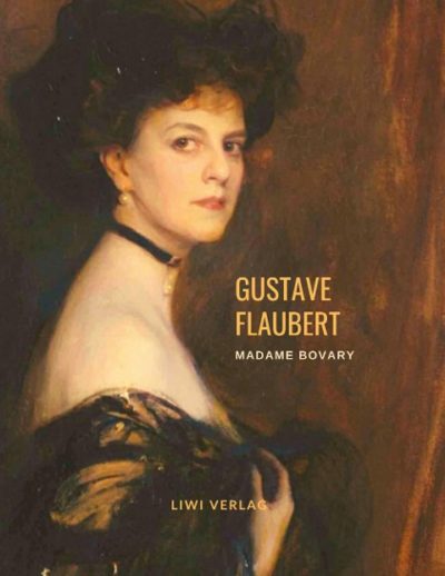 Gustave Flaubert - Madame Bovary (Roman) - liwi-verlag.de